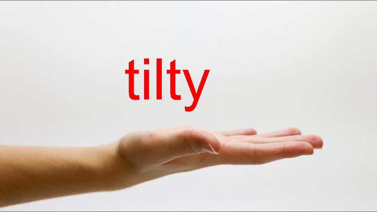 How to Pronounce tilty - American English - YouTube