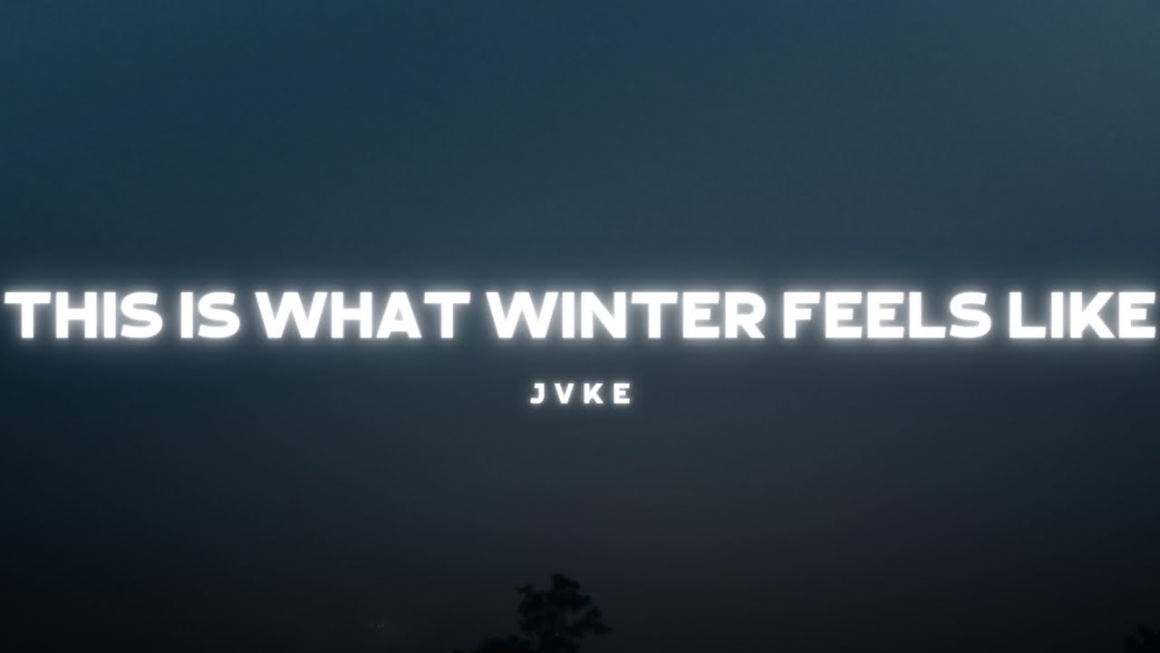 JVKE - this is what winter feels like (Lyrics) - YouTube