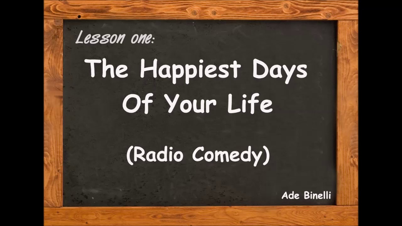 The Happiest Days Of Your Life (Radio Comedy) Margot Boyd, Tammy ...