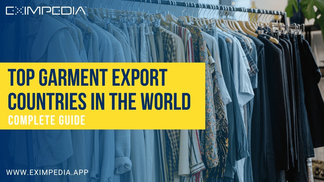Top Garment Export Countries: A Comprehensive Analysis - YouTube