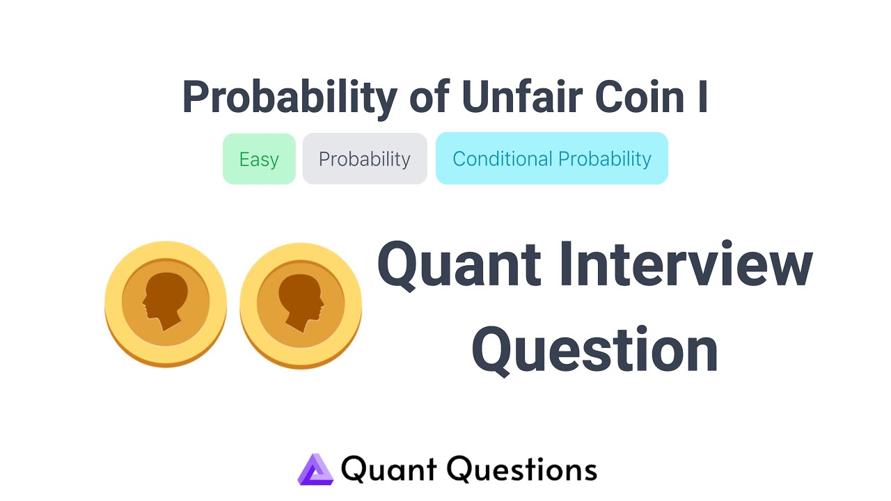 Probability of a unfair Coin I - Quant Interview Question - YouTube