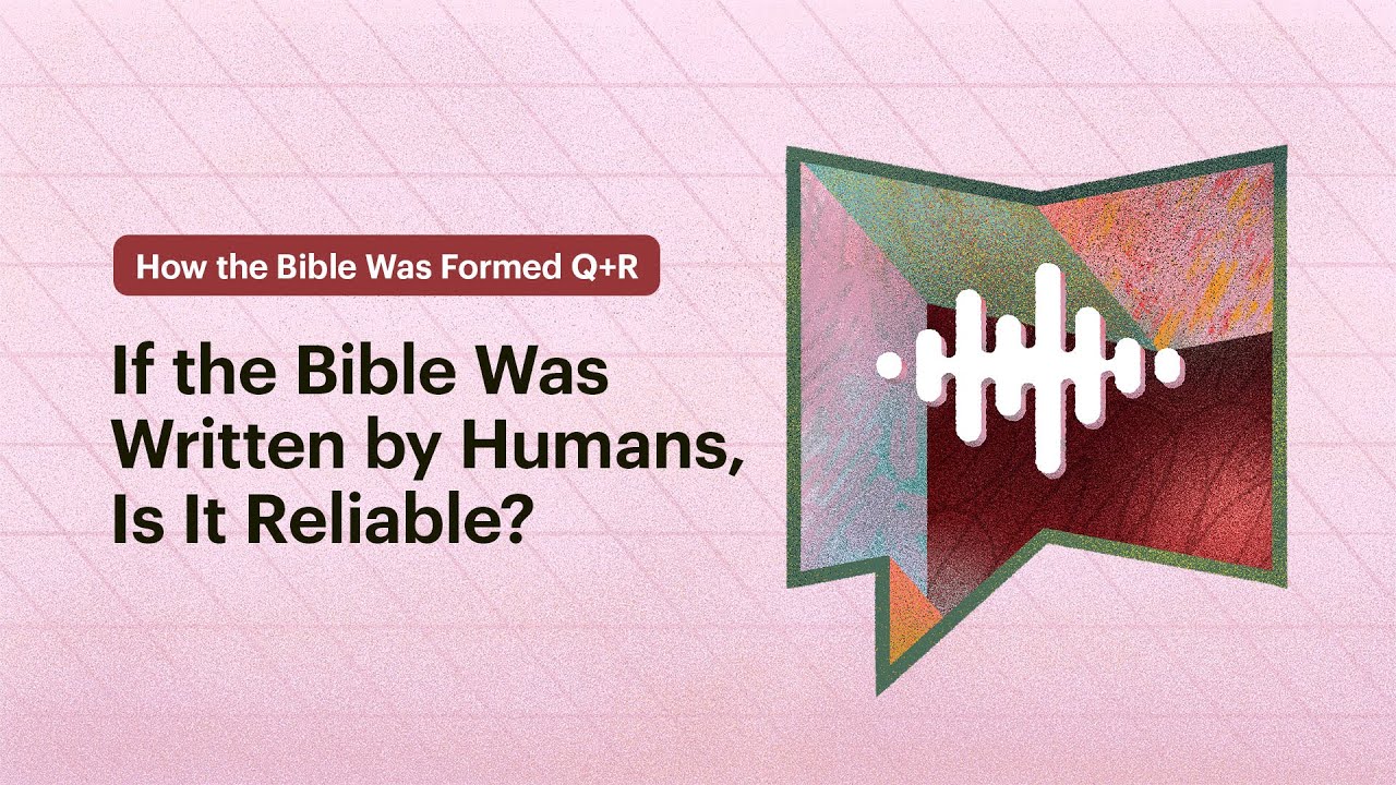 If the Bible Was Written by Humans, Is It Reliable? - YouTube