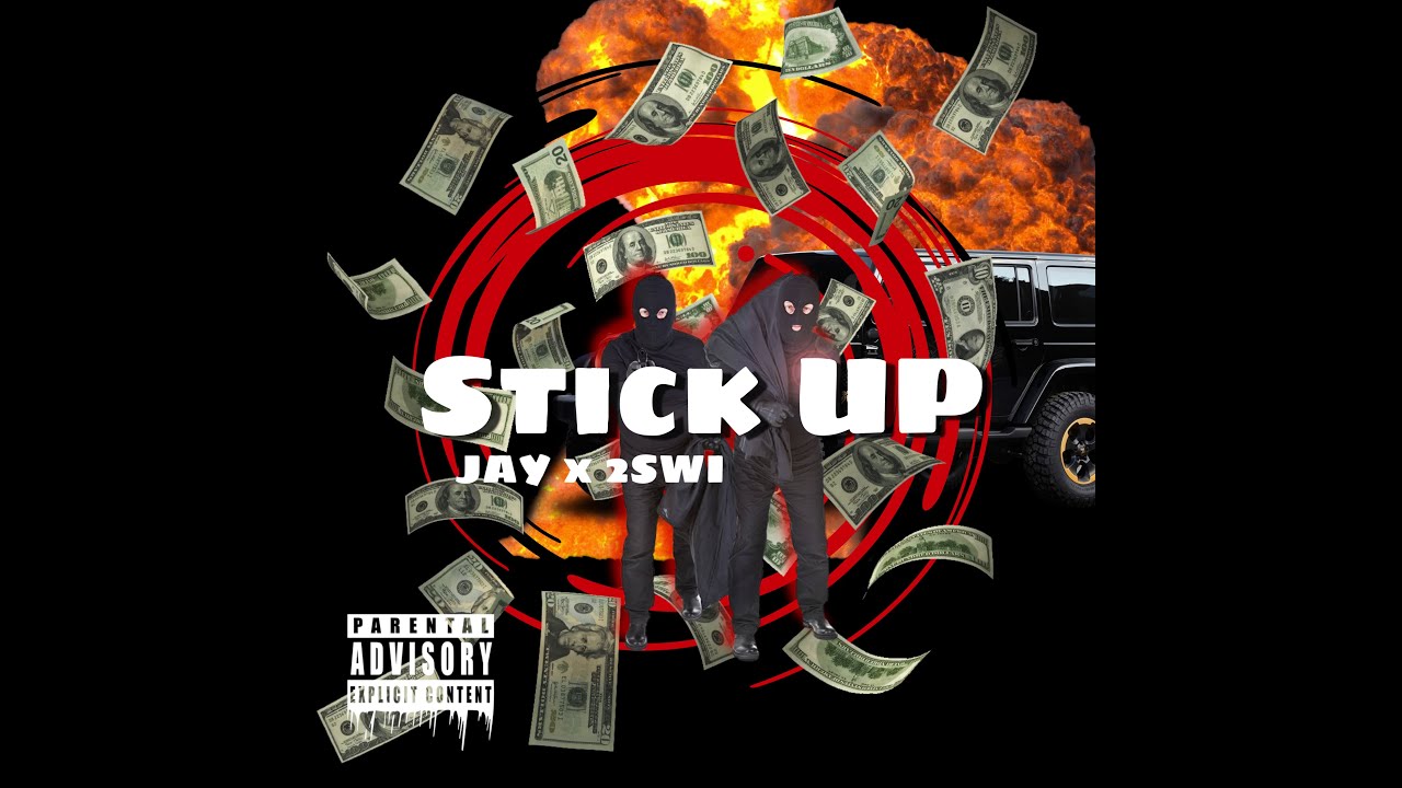 JAY Stick up ft 2SWI - YouTube