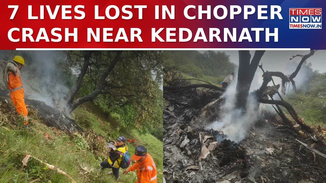 Kedarnath Chopper Crash: 4th Chopper Crash In Last 40 Days; 7 Lives ...