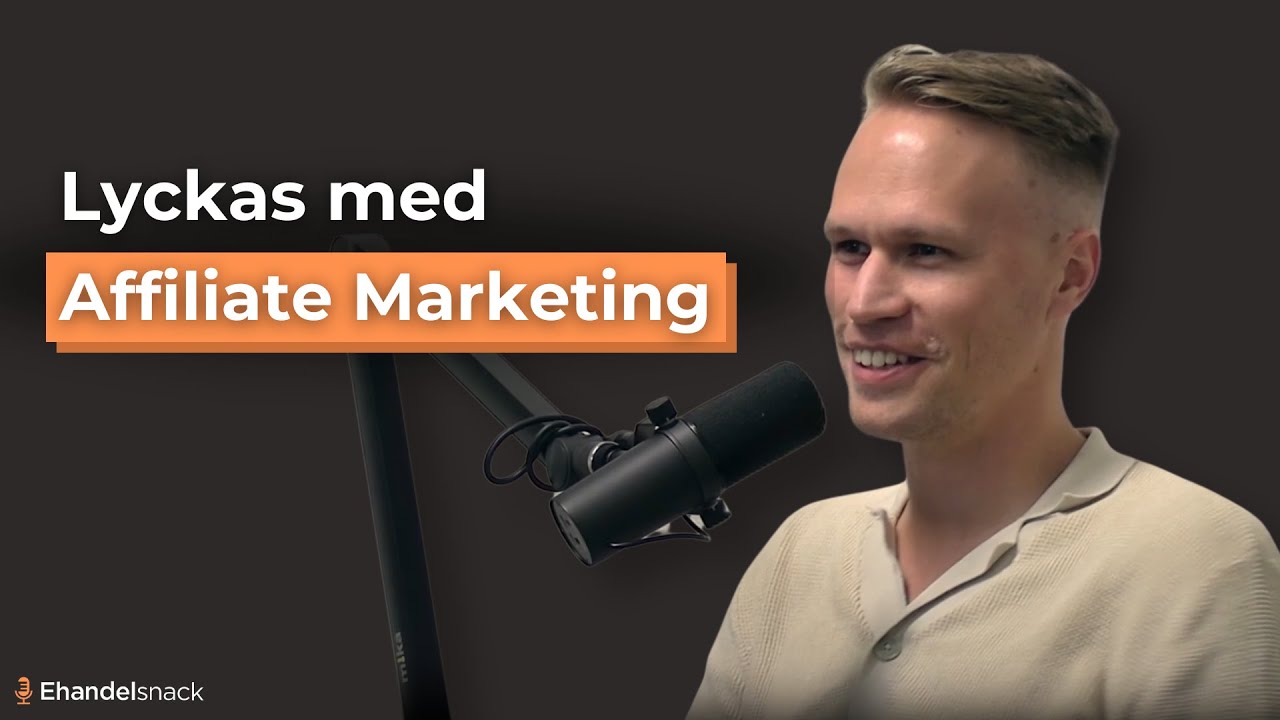 Lyckas med Affiliate Marketing för din E-handel – Heimar Svensson - YouTube