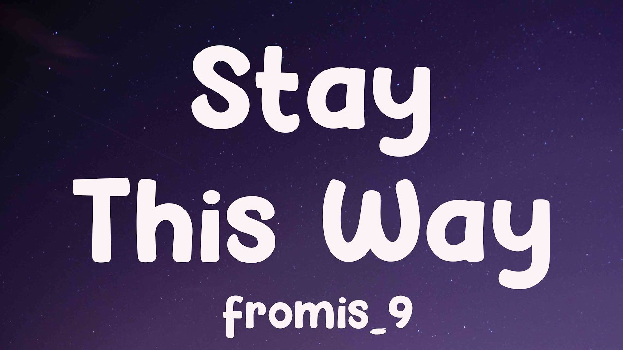 Stay This Way - fromis_9 [Lyrics Video] 🍦 - YouTube
