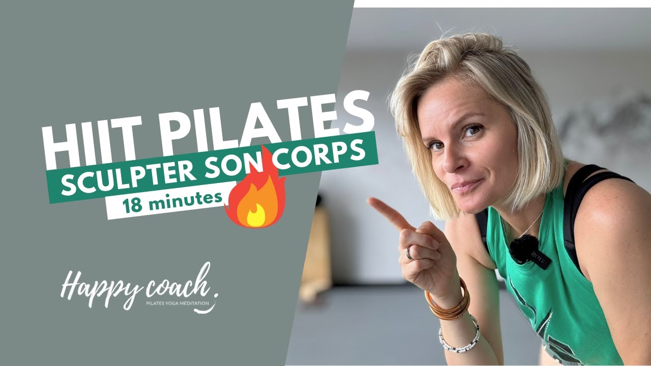 HIIT PILATES 🔥 Brûler du gras et sculpter son corps - Happy Coach by ...