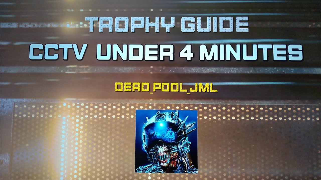 CCTV Under 4 minutes no time to lose trophy guide - YouTube