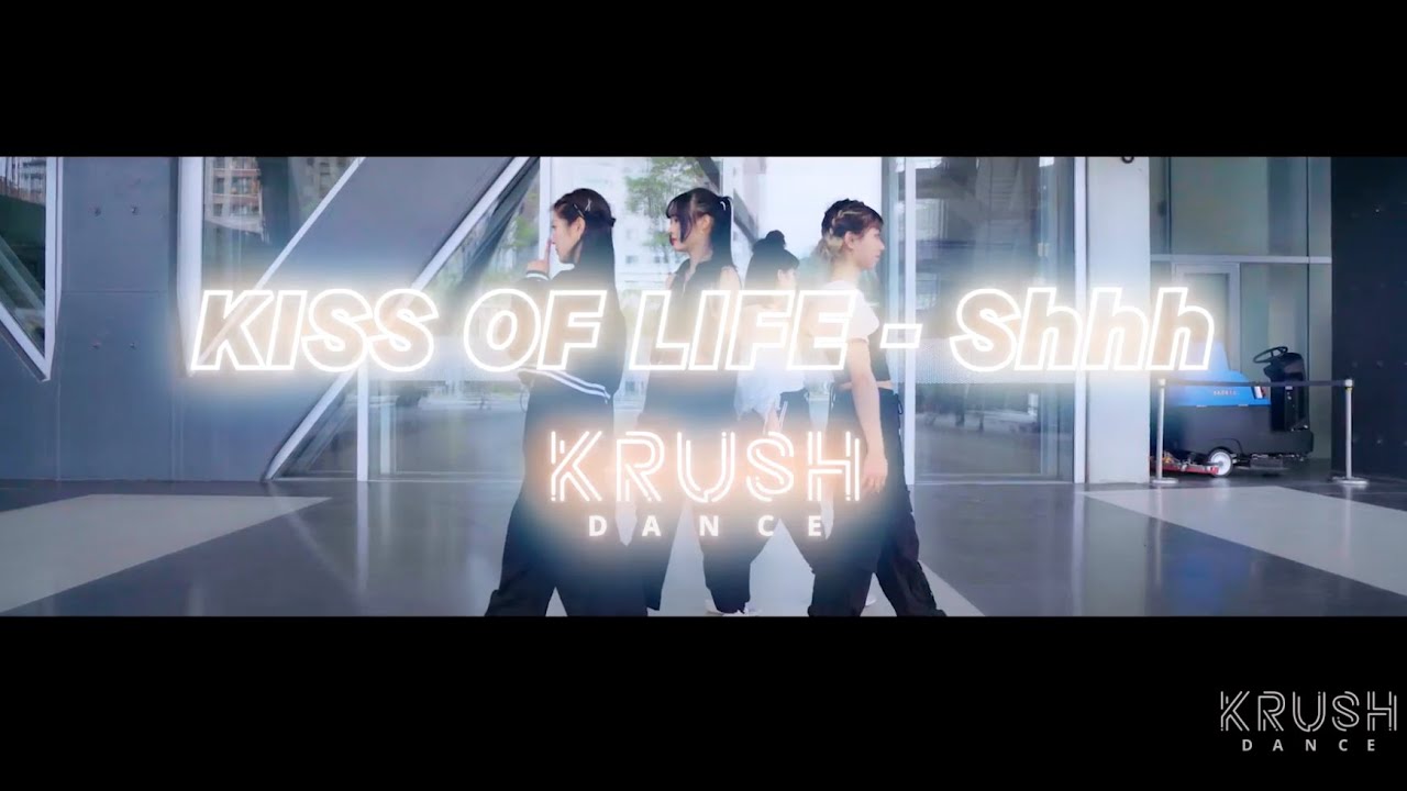 KISS OF LIFE - Shhh (cover) | Kelly 老師 | Krush Dance 作品班 - YouTube