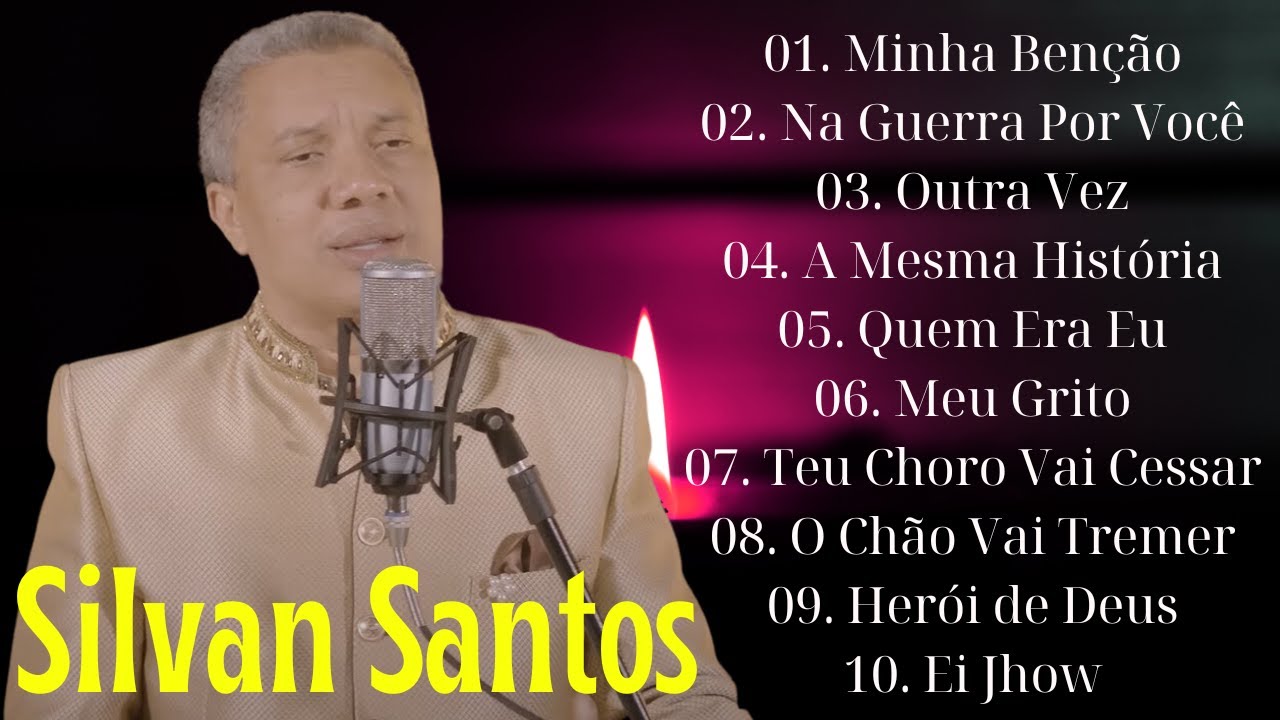 Silvan Santos As melhores e mais tocadas, seleção gospel de 2024 - CD ...