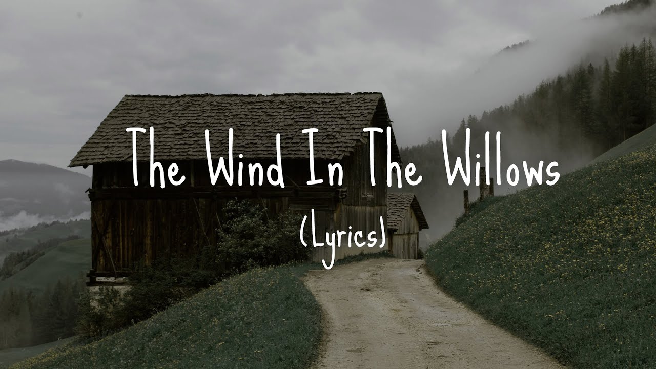 The Wind In The Willows - Theme Song (Lyrics) 🌿🎶 - YouTube