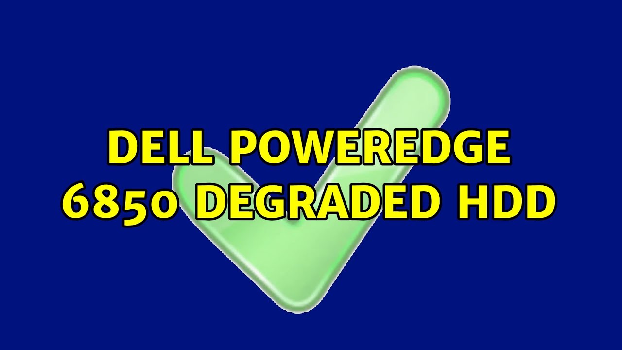 Dell PowerEdge 6850 Degraded HDD (2 Solutions!!) - YouTube