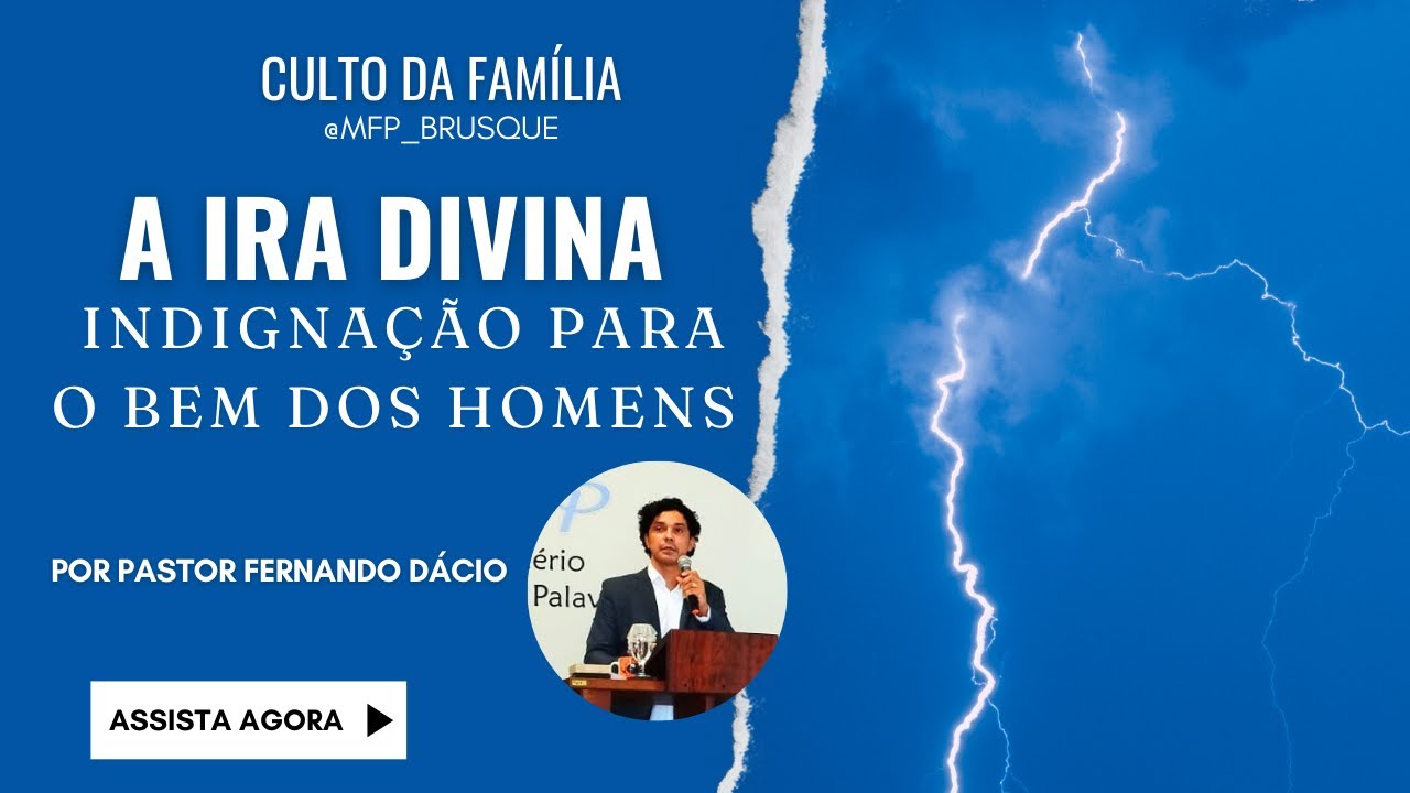 A ira divina = indignação para o bem dos homens | Pr. Fernando | 08/09 ...