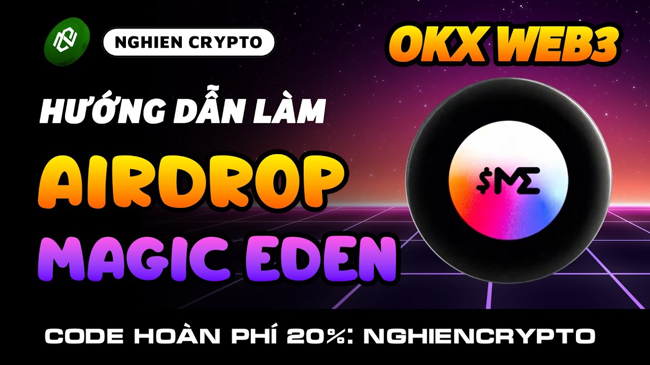 Hướng Dẫn Làm Airdrop Magic Eden $ME trên OKX Web 3 🔥 Kiếm Tiền Online Crypto - YouTube