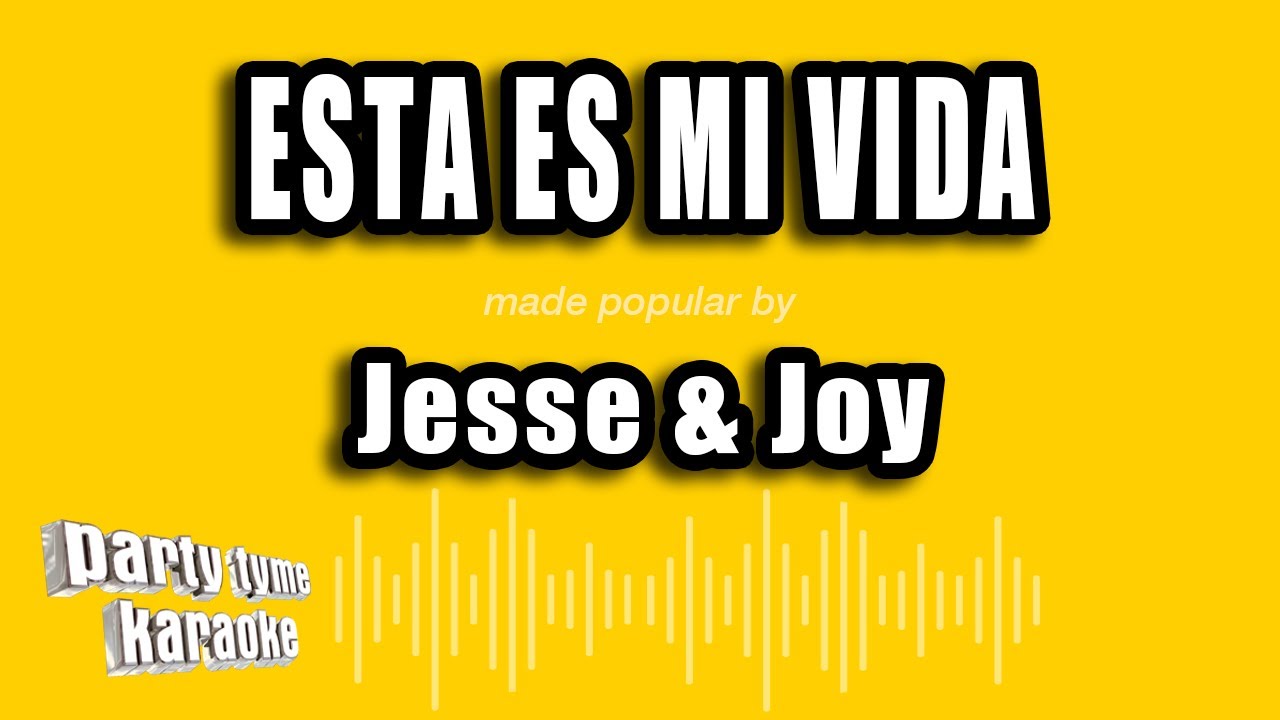 Jesse & Joy - Esta Es Mi Vida (Versión Karaoke) - YouTube