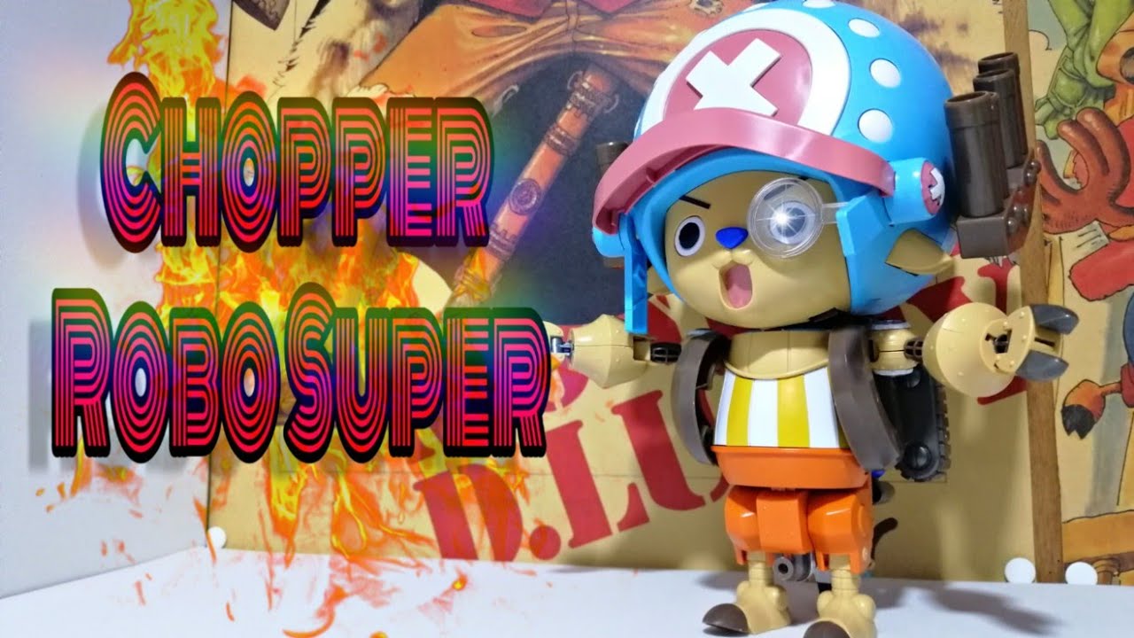 One Piece Chopper Robo Super (Complete) Speed building - YouTube