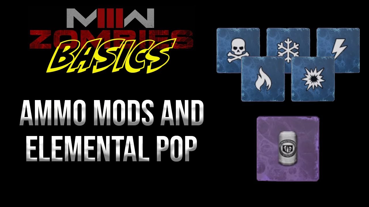 Zombies Basics Ammo Mods and Elemental Pop - YouTube