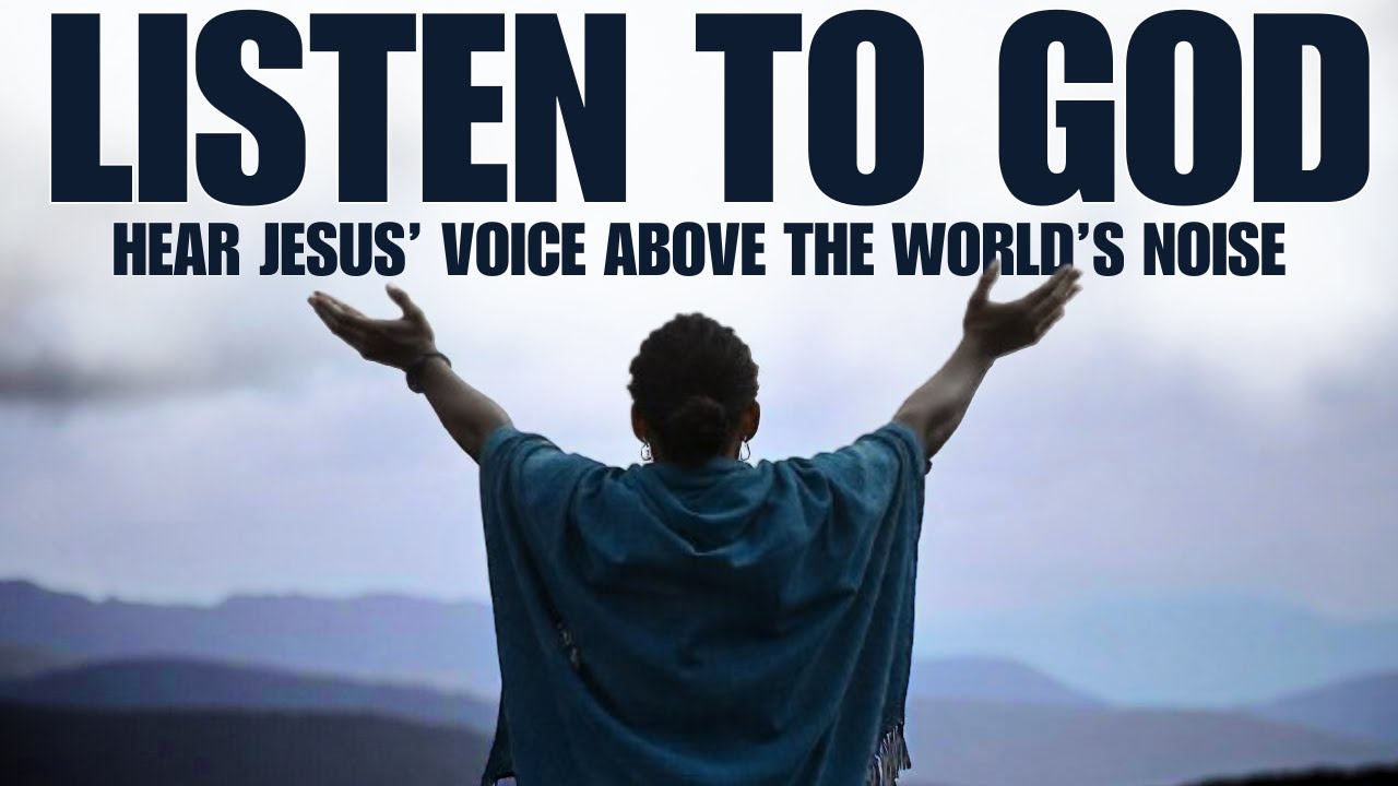 Hear Jesus’ Voice Above the World’s Noise | Blessed MORNING PRAYER TO ...