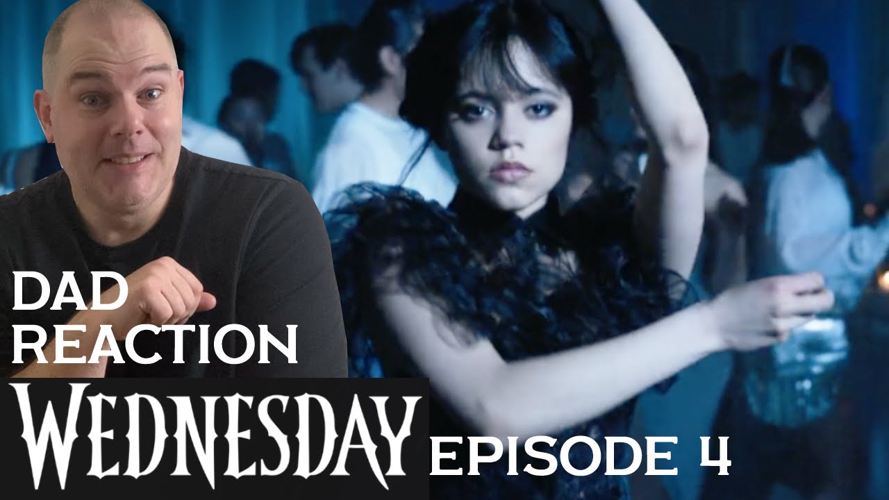 WEDNESDAY Episode 4 Reaction | Dad Reaction | Wednesday Addams 1x4 ...
