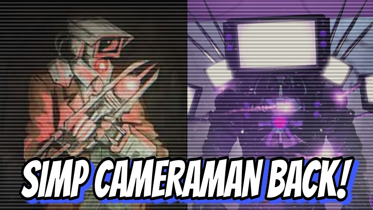 SIMP CAMERAMAN RETURN!? - Skibidi Toilet 67 Leaks Update - YouTube