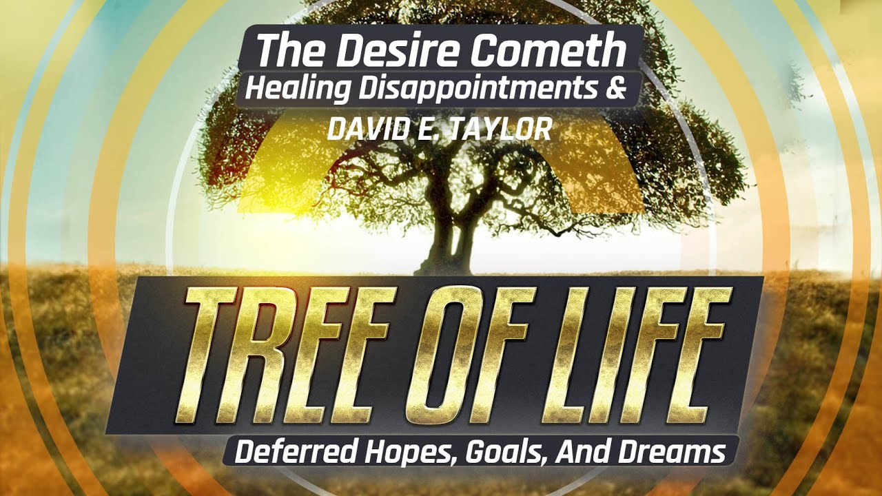 Apostle David E. Taylor! - The Tree of Life: Healing Disappointments ...
