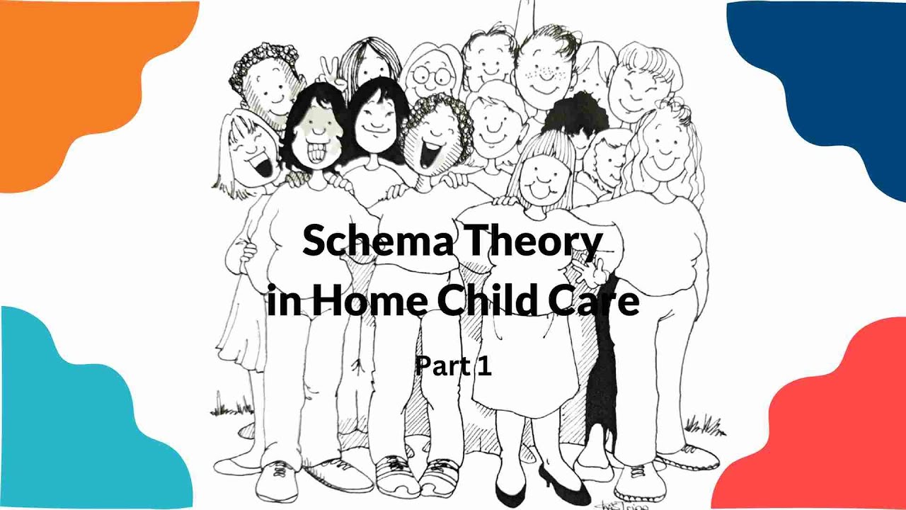 Schema Theory in Home Child Care - Part 1 - YouTube