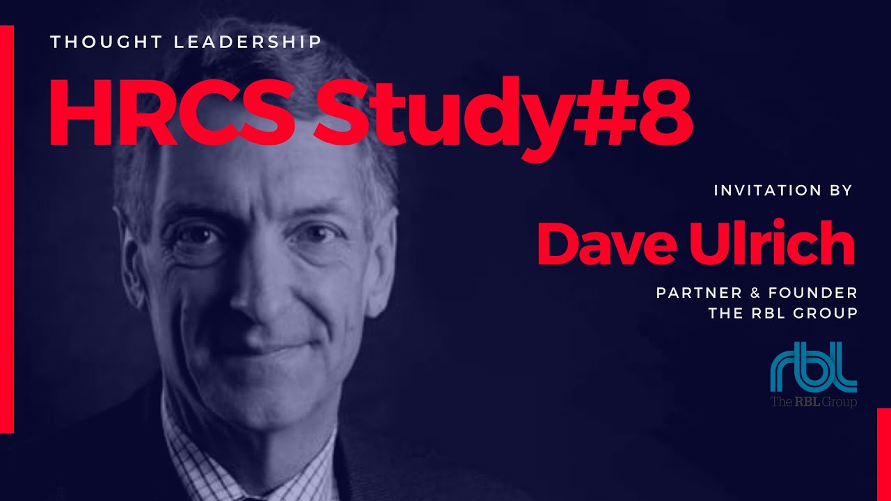 Dave Ulrich & RBL HR Competency Study (HRCS) Round 8, Partnership with ...