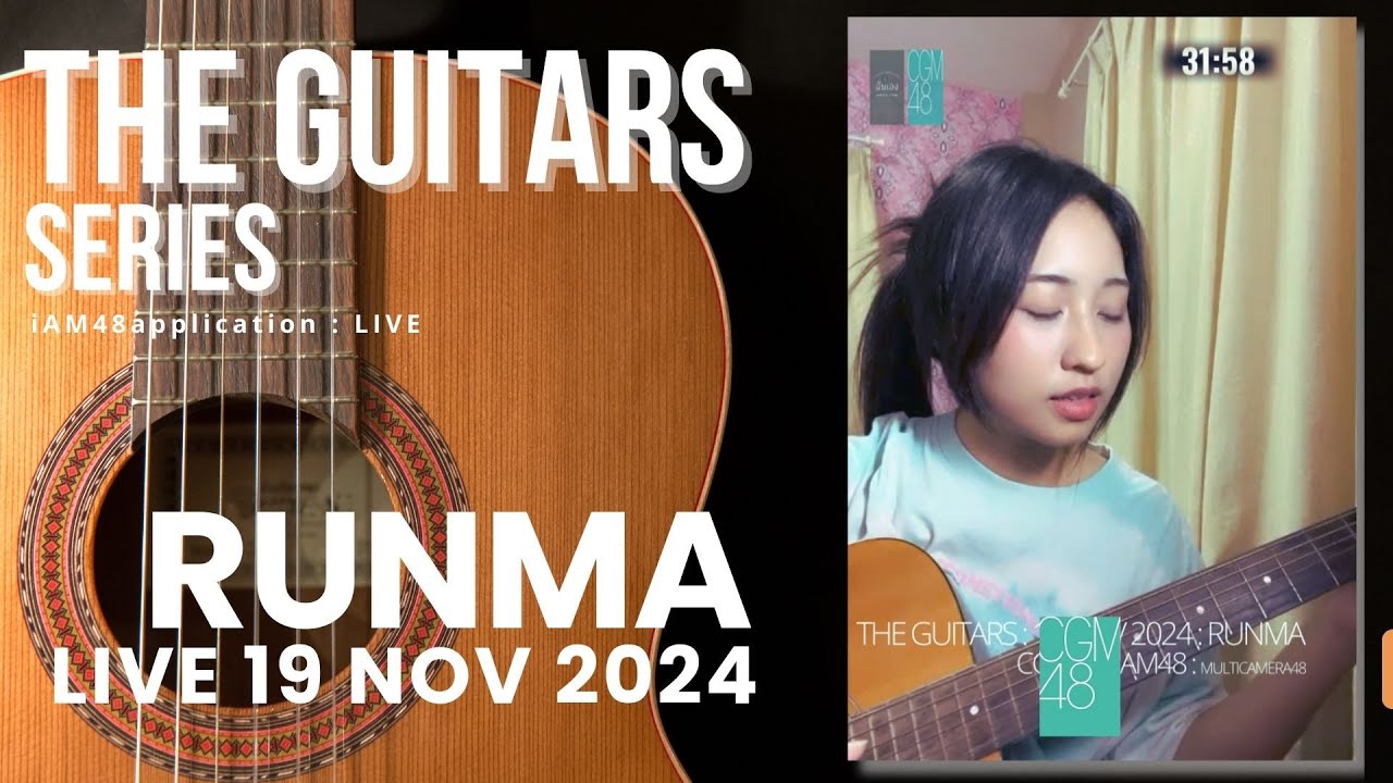RUNMA #GT1-CGM48 : THE GUITARS : 19 NOV 2024 - YouTube