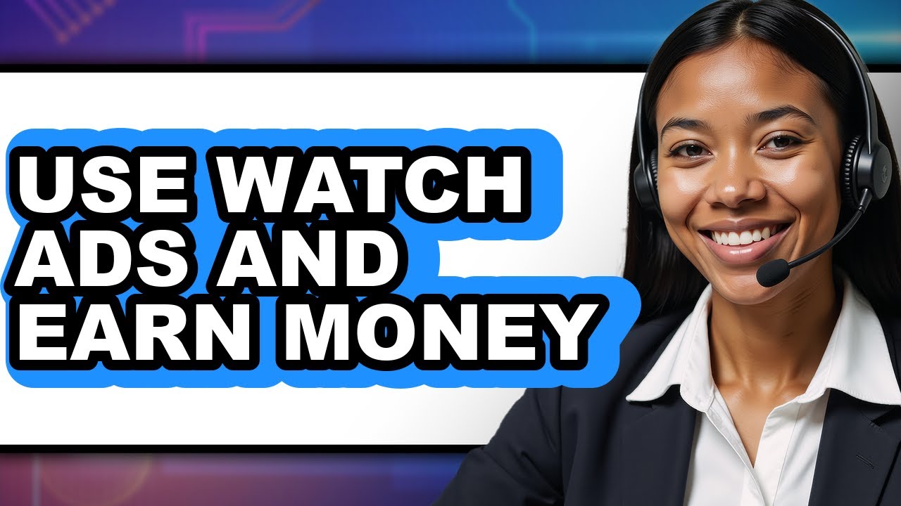 How to Use Watch Ads and Earn Money (easy Method) - YouTube