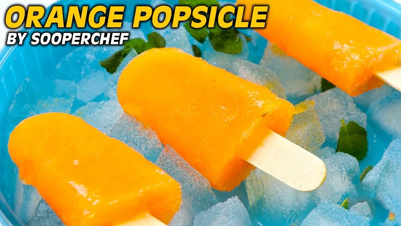 Popsicles Recipe | Orange Popsicle Recipe By SooperChef - YouTube
