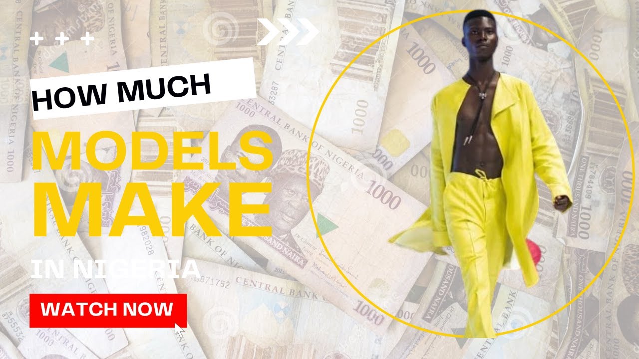 HOW MUCH MODELS MAKE IN NIGERIA. - YouTube