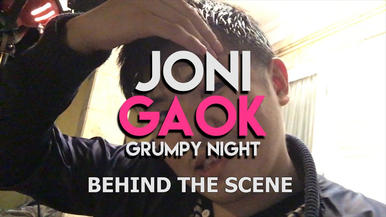 Joni Gaok Grumpy Night BTS - YouTube