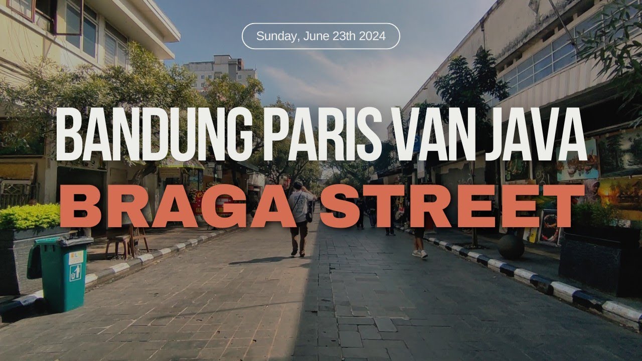 BANDUNG PARIS VAN JAVA on Jalan Braga - YouTube