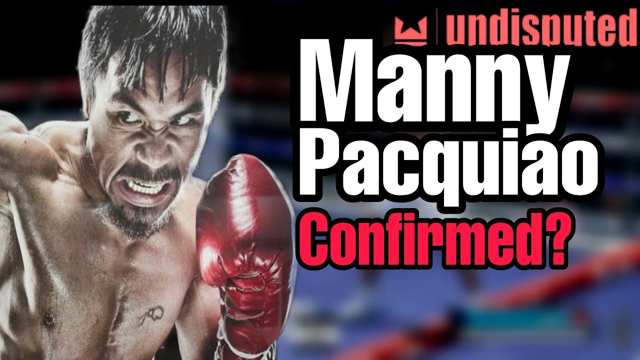 ESBC:Manny Pacquiao Is CONFIRMED To Be In Undisputed Boxing Game ...