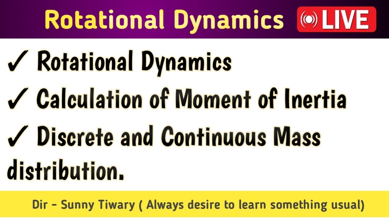 Rotational Dynamics| calculation of moment of Inertia | discrete and ...