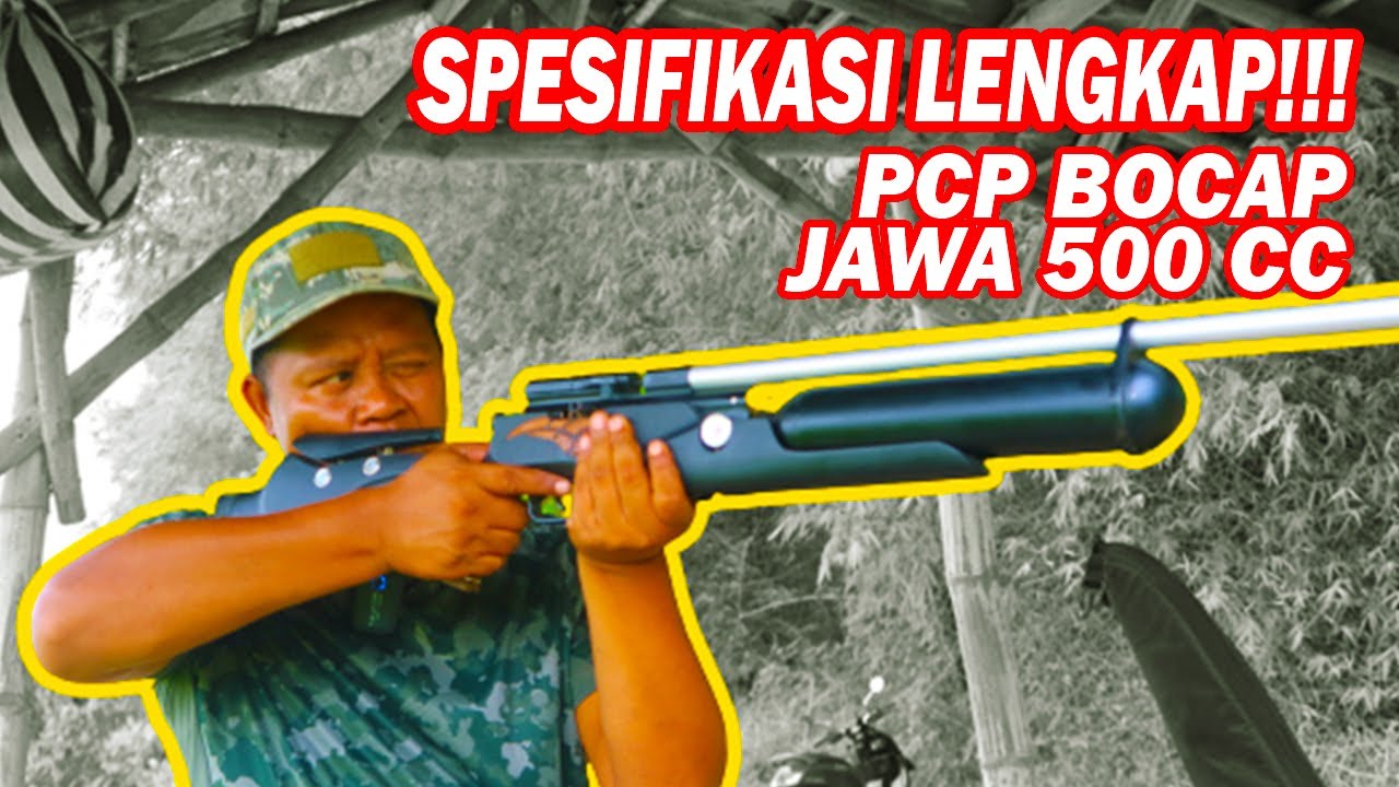 SPESIFIKASI LENGKAP!!! Senapan Angin PCP Bocap Jawa 500 CC - YouTube