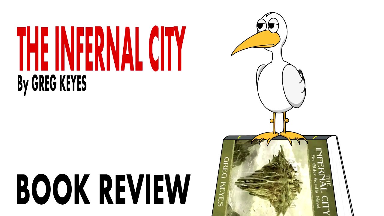The Infernal City (An Elder Scrolls Novel) by Greg Keyes. Book Review ...