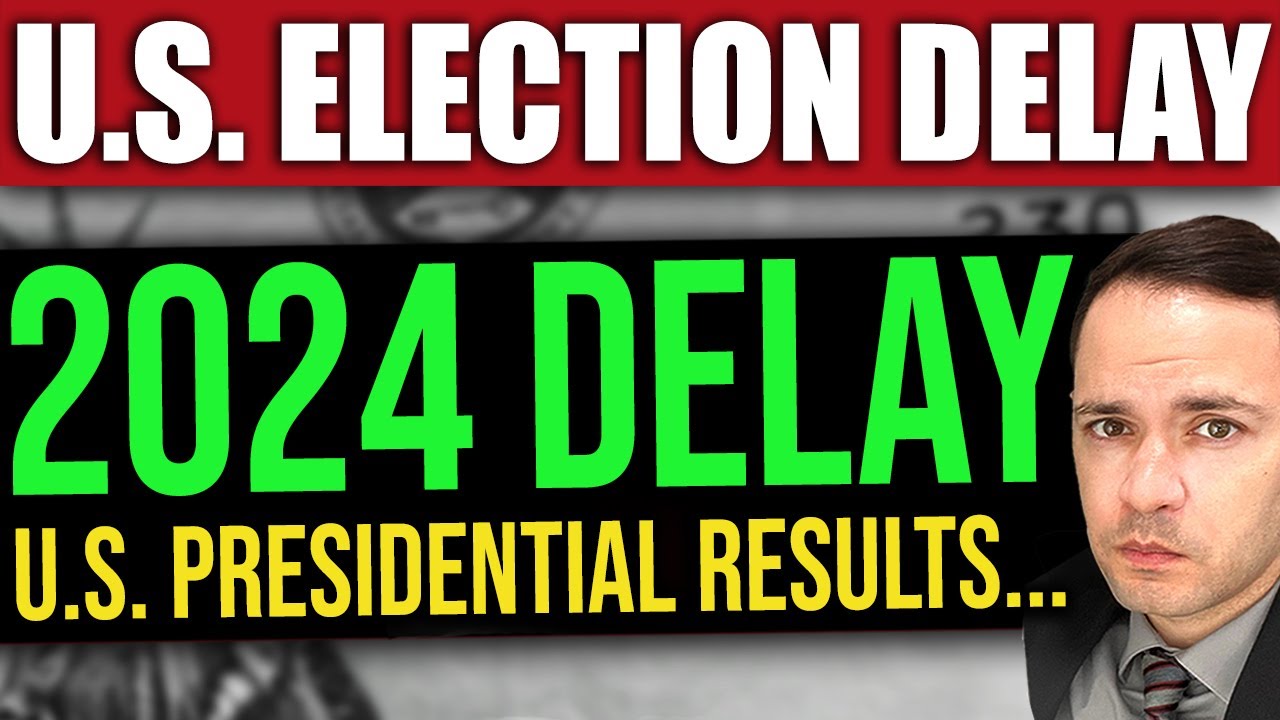 Expect ‘DELAY’ in 2024 Presidential Election Results… - YouTube