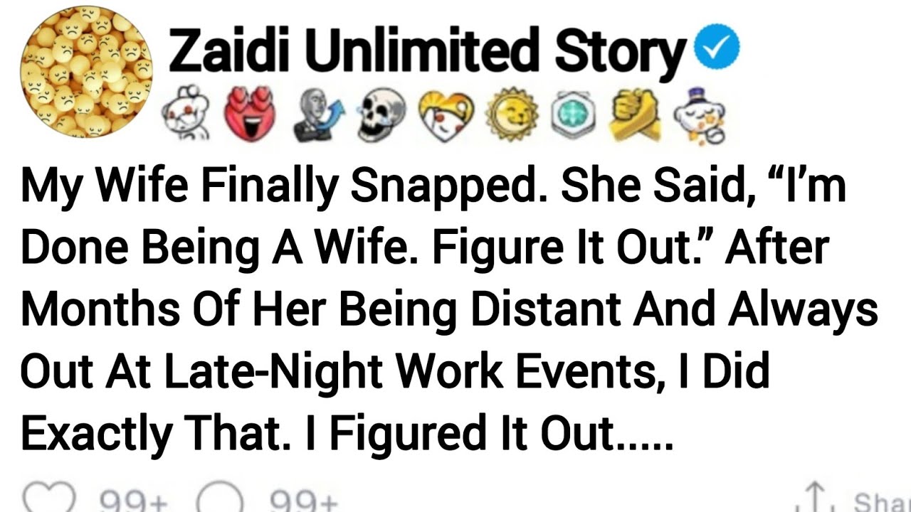 My Wife Finally Snapped. She Said, "I'm Done Being A Wife. Figure It ...
