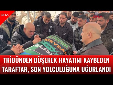Tribünden düşerek hayatını kaybeden taraftar, son yolculuğuna uğurlandı