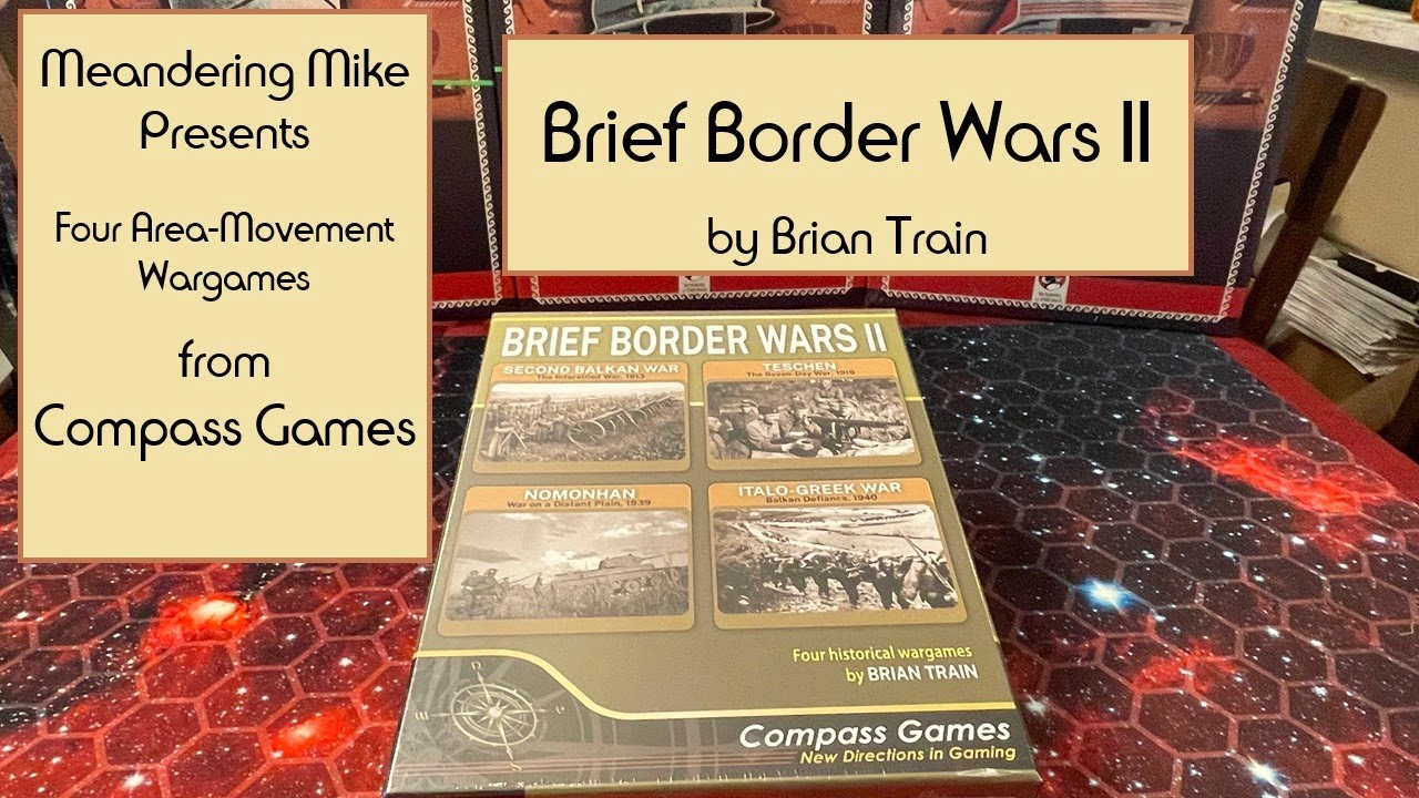 Brief Border Wars II from Compass Games - YouTube