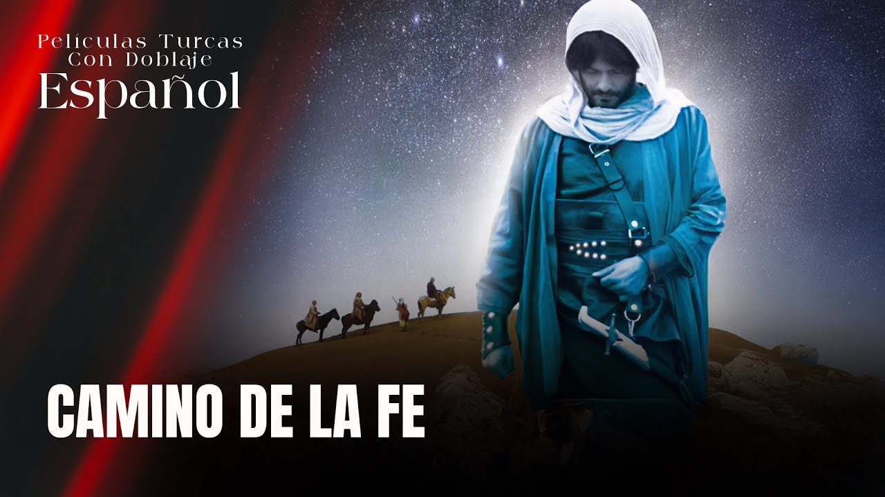Camino De La Fe - Película Turca Doblaje Español - Ebuzer El Gifari ...