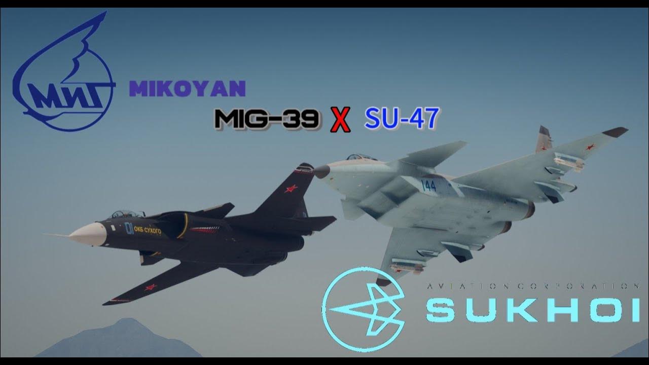 SUKHOI X MIKOYAN [ SU-47-MIG-39 ] | EDIT |. - YouTube