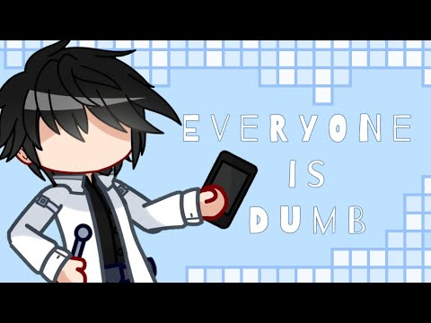 Everyone is Dumb || trend/meme || ORV - YouTube