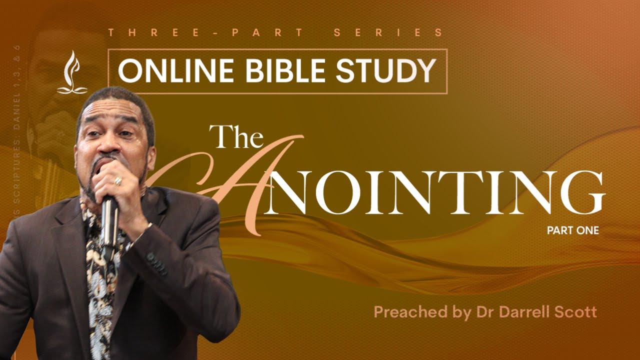 Online Bible Study - The Anointing - Part I - Dr. Darrell Scott - YouTube