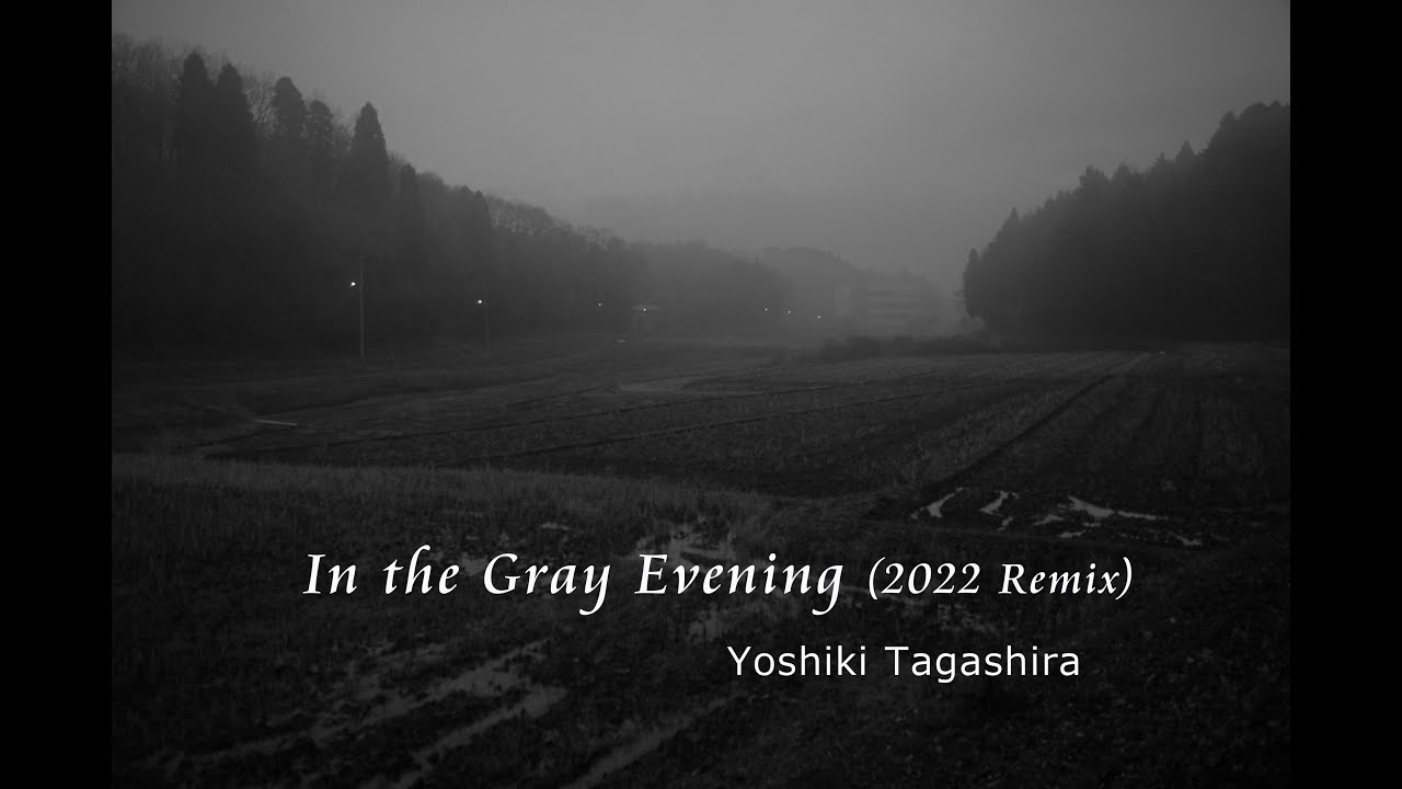 In the Gray Evening 2022 Remix ver. - YouTube