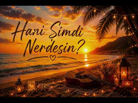 Demir Çelikkan - Hani Şimdi Nerdesin?