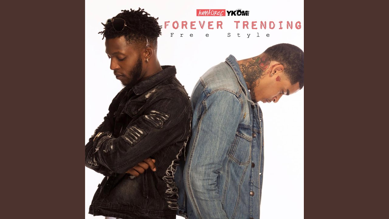 Forever Trending (feat. Y.K.O.M) - YouTube