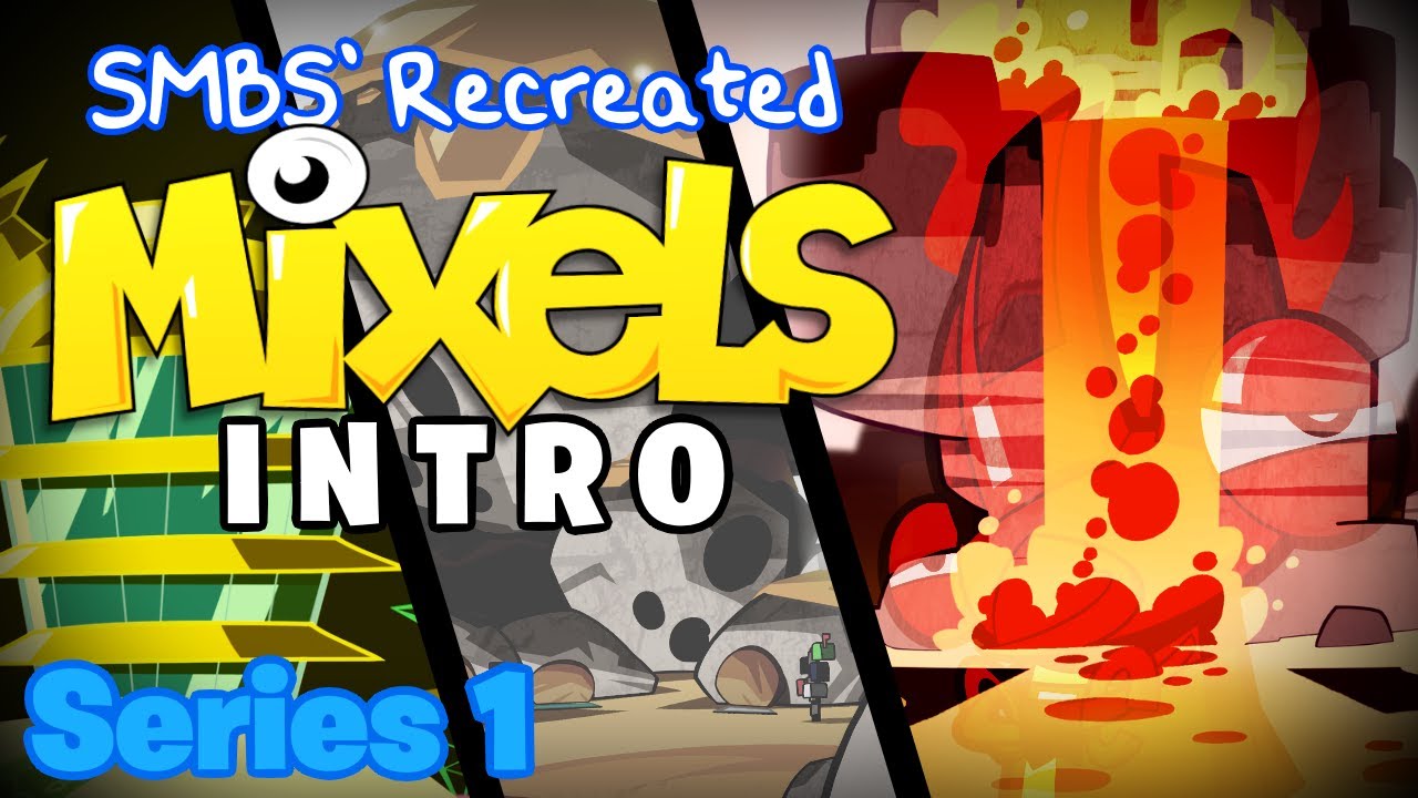 SMBS' Recreated Mixels Intro! (Series 1 ver.) #mixels - YouTube