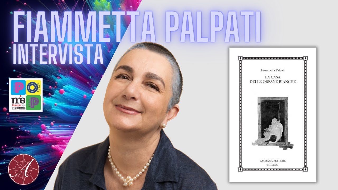 Intervista a FIAMMETTA PALPATI, autrice de "La casa delle orfane ...